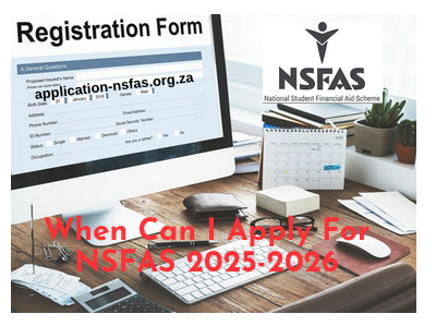When Can I Apply For NSFAS 2025-2026 - www.nsfas.org.za