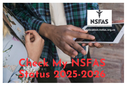 Check My NSFAS Status 2025-2026 - www.nsfas.org.za
