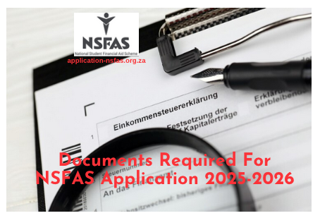 Documents Required For NSFAS Application 2025-2026 - www.nsfas.org.za