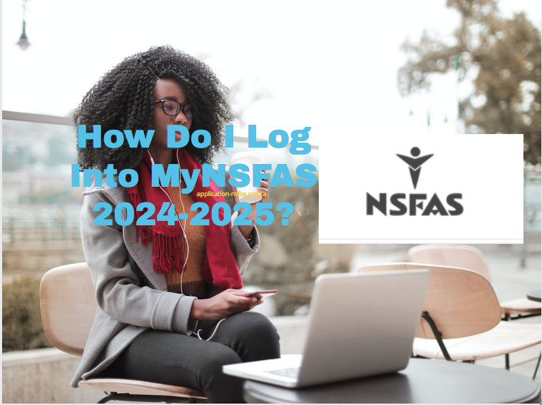 How Do I Log Into MyNSFAS 2024-2025? - www.nsfas.org.za