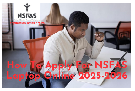 How To Apply For NSFAS 2025 Online Application - www.nsfas.org.za