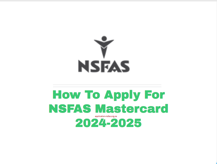 How To Apply For NSFAS Mastercard 2024-2025 - www.nsfas.org.za
