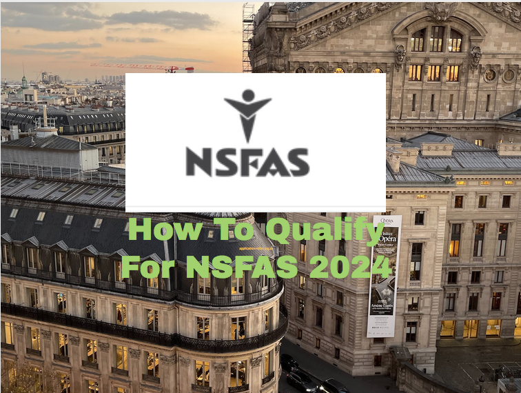 How To Qualify For NSFAS 2024 - www.nsfas.org.za
