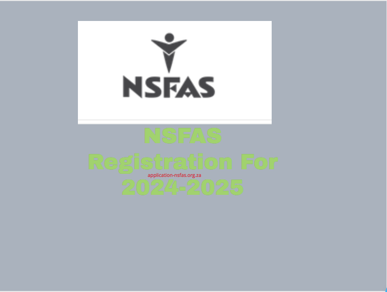 NSFAS Registration For 2024-2025 - www.nsfas.org.za
