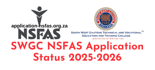 SWGC NSFAS Application Status 2025-2026 - www.nsfas.org.za SWGC NSFAS Application Status 2025-2026 - www.nsfas.org.za